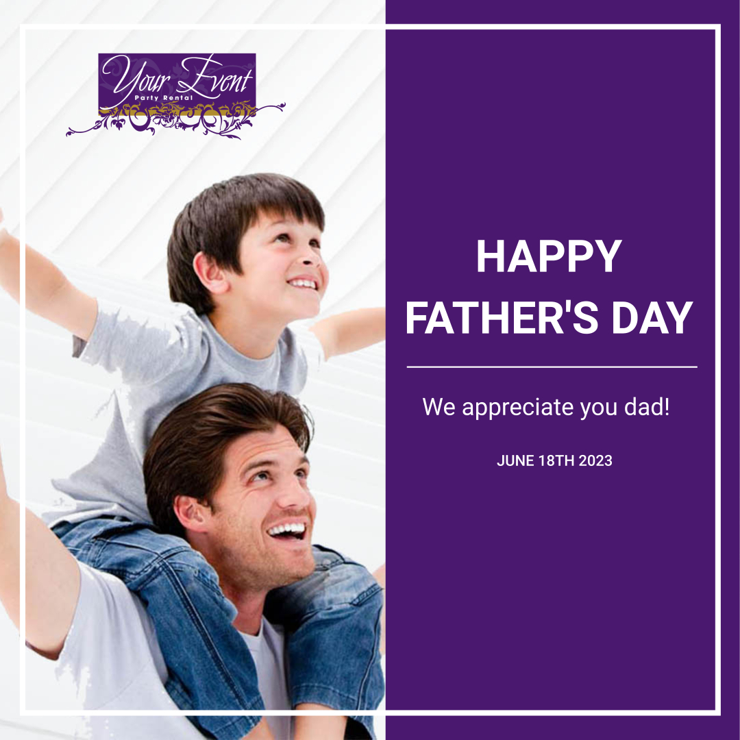 Happy Father's Day from Your Event Party Rental